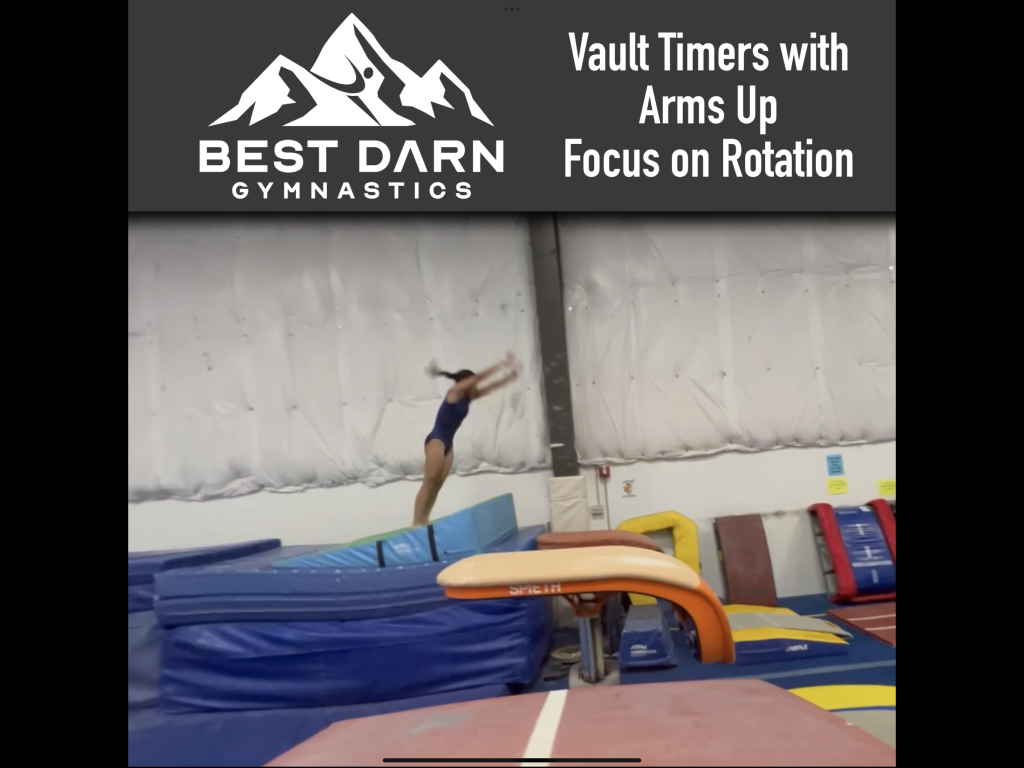 Vault Timers with Arms Up - Focused on Rotation - Best Darn Gymnastics