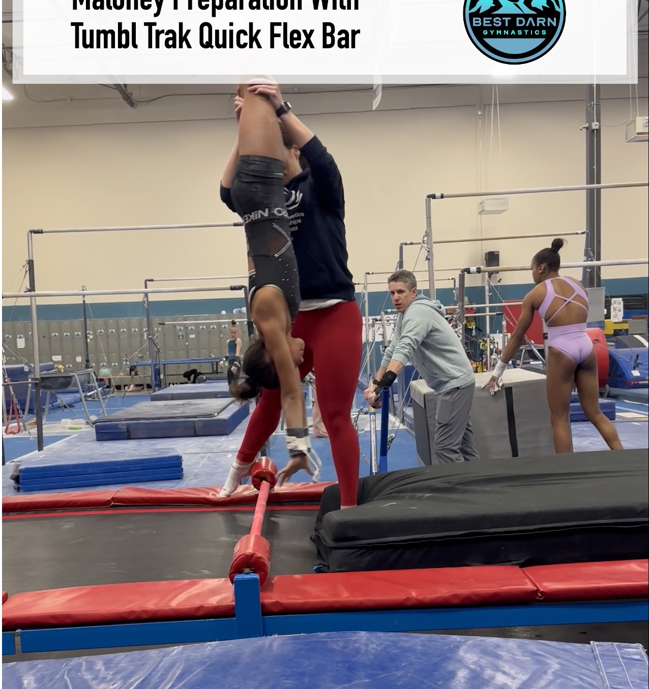 Maloney Prep - Using Tumbl Trak Quick Flex Bar - Best Darn Gymnastics